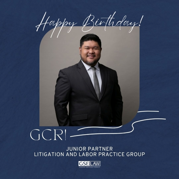 11 JUNE 2025 - HAPPY BIRTHDAY, GCR - Law Firm Philippines | Legal Services Philippines - GSE Law